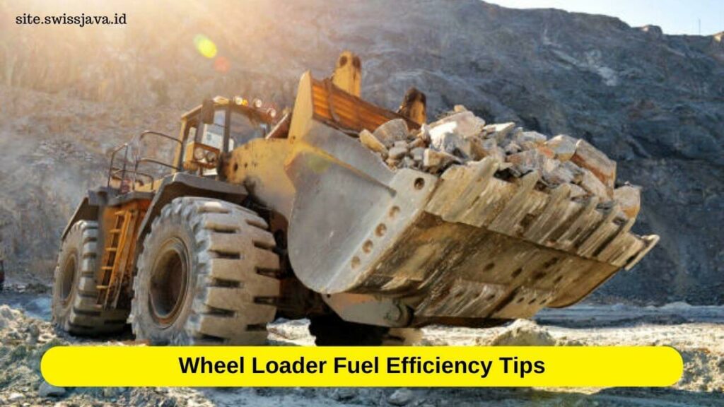 10+ Wheel Loader Fuel Efficiency Tips & How to Use It